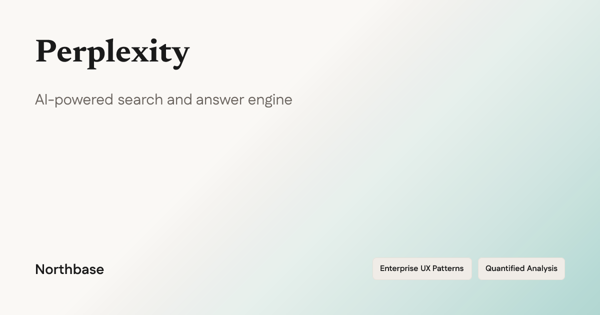 How Perplexity Designs AI — UX Analysis | Northbase